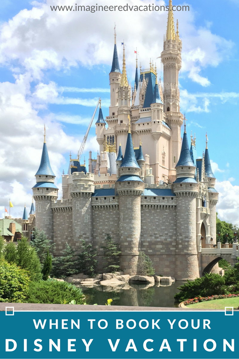 When To Book Your Disney Vacation When To Book Your Disney Vacation